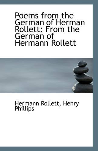 Poems from the German of Herman Rollett: From the German of Hermann ...