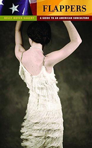 Flappers: A Guide to an American Subculture (Guides to Subcultures and Countercultures) by Kelly ...