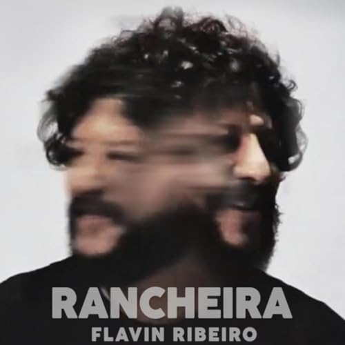 Amazon Music UnlimitedでFlavin RibeiroのRancheiraを