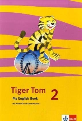 Tiger Tom ab Klasse 1. Activity Book 2. Schuljahr. Nordrhein-Westfalen ...
