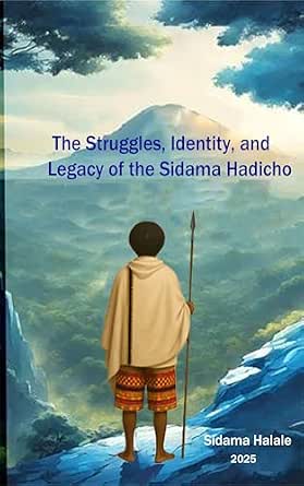 The Struggles, Identity, and Legacy of the Sidama Hadicho eBook ...