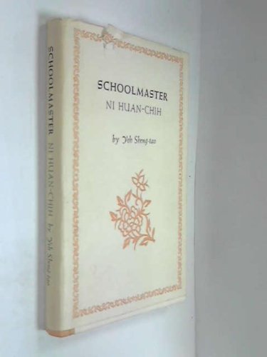 Schoolmaster Ni Huan-Chih: Yeh Sheng-tao: 9780917056987: Amazon.com: Books