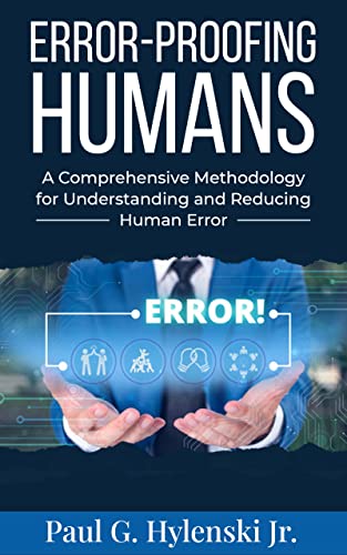 Amazon.com: Error-Proofing Humans: A Comprehensive Methodology for ...