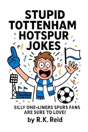 Stupid Tottenham Hotspur Jokes: Need unusual & funny gift ideas for ...