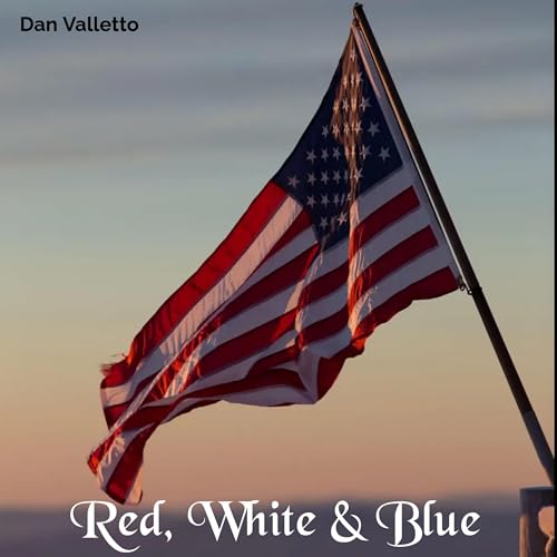 Play Red, White & Blue by Dan valletto on Amazon Music