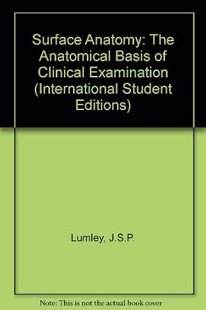Surface Anatomy: The Anatomical Basis of Clinical Examination ...