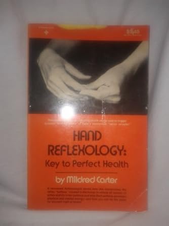 Hand Reflexology - Key To Perfect Health: Carter, Mildred ...