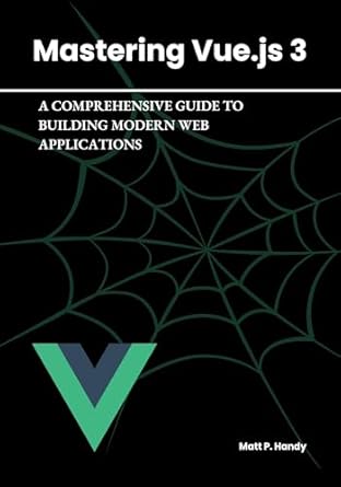 Amazon.com: Mastering Vue.js 3: A Comprehensive Guide to Building ...