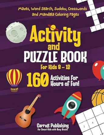 Activity and Puzzle Book for Kids 8 - 12: 160 Activities for Hours of ...