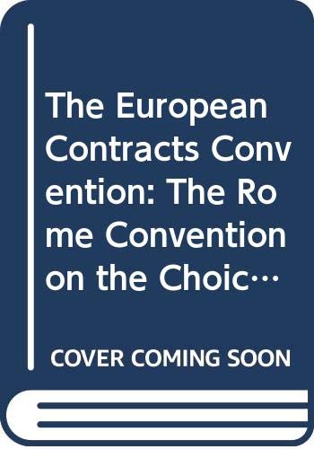 The European Contracts Convention: The Rome Convention of the Choice of ...