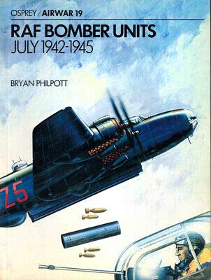 Bryan Philpott 1st edit/1 print RAF Bomber Units July 1942-1945 1978 ...