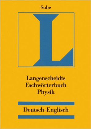 Dictionary of Physics, German to English: Fachwoerterbuch Physik ...