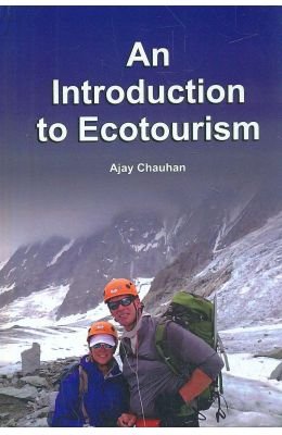 An Introduction To Ecotourism: Ajay Chauhan: 9788126160082: Amazon.com ...