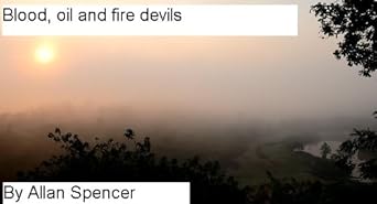 Blood, oil and fire devils (The saga of the Woden born Book 7) - Kindle ...