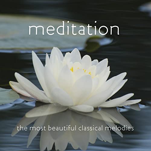 Amazon.com: Meditation: The Most Beautiful Classical Melodies : Susan ...