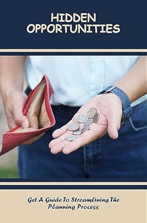 Hidden Opportunities: Get A Guide To Streamlining The Planning Process ...