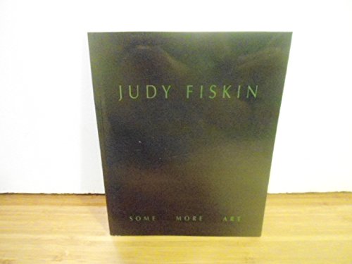 Judy Fiskin : Some More Art: Fiskin, Judy: 9780914357285: Amazon.com: Books