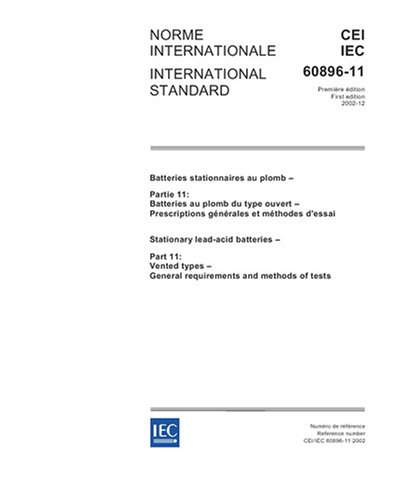 IEC 60896-11 Ed. 1.0 b:2002, Stationary lead-acid batteries - Part 11 ...