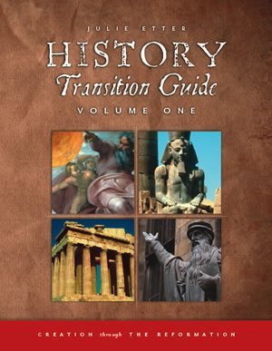 History Transition Guide Volume 1: Creation Through the Reformation ...