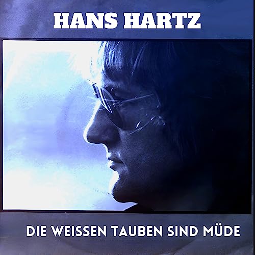 Die Weissen Tauben Sind Müde de Hans Hartz sur Amazon Music Unlimited