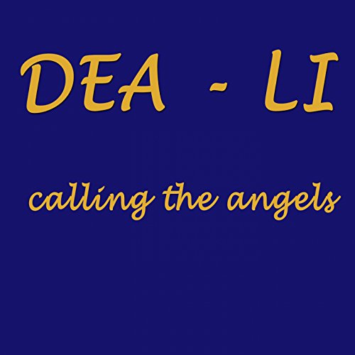 Amazon.com: Calling the Angels : Dea-Li: Digital Music