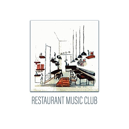 Play Restaurant Music Club by Restaurant Music Songs on Amazon Music
