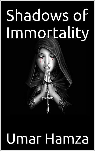Shadows of Immortality eBook : Hamza, Umar: Amazon.com.au: Kindle Store