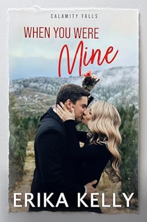 Amazon.com: When You Were Mine: A Calamity Falls Small Town Christmas ...