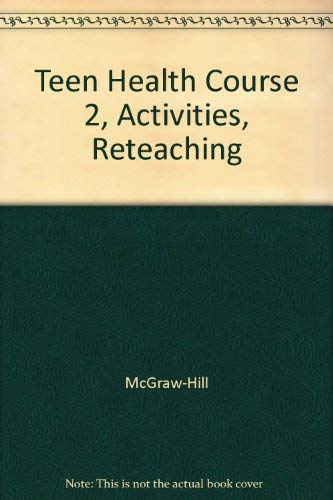 Teen Health Course 2, Activities, Reteaching: McGraw-Hill Education ...