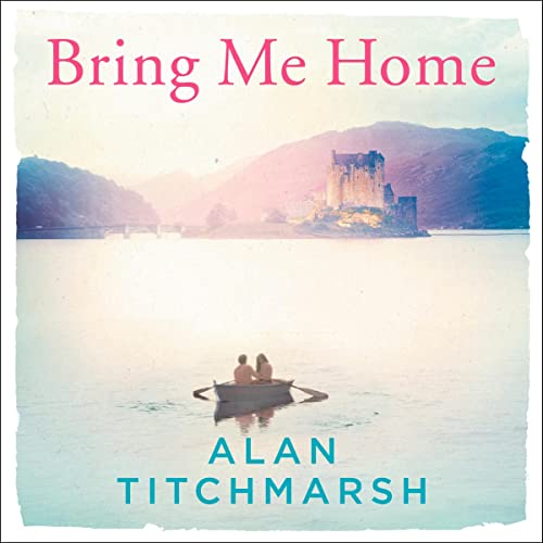 Amazon.com: Bring Me Home (Audible Audio Edition): Alan Titchmarsh ...