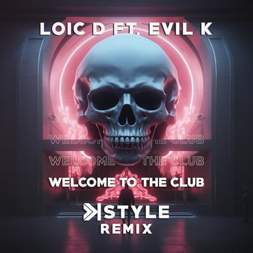 Écouter Welcome to the Club de Loic D & K-Style sur Amazon Music