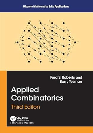 Applied Combinatorics, Third Edition (Discrete Mathematics and Its ...