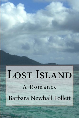 Lost Island: A Romance: Follett, Barbara Newhall: 9780615643861: Amazon ...