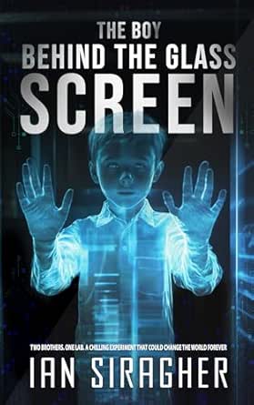 Amazon.com: The Boy Behind the Glass Screen eBook : Siragher, Ian ...