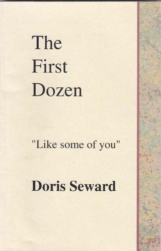 The First Dozen: "Like Some of You": Doris Seward: Amazon.com: Books
