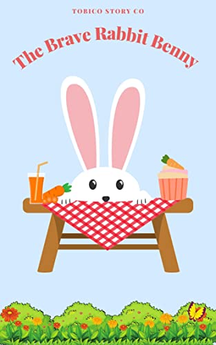 The Brave Rabbit Benny - Kindle edition by Story Co, Tobico. Children ...