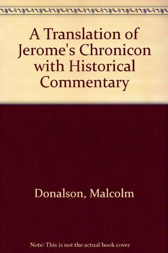 A Translation of Jerome's Chronicon With Historical Commentary (English ...