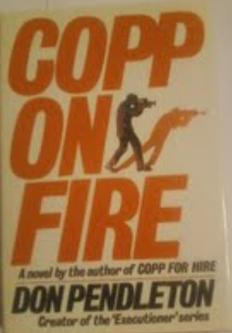 Copp on Fire: Pendleton, Don: 9781556110887: Amazon.com: Books