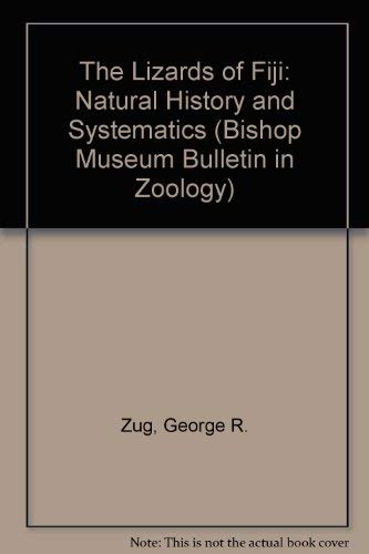 The Lizards of Fiji: Natural History and Systematics: Zug, George R ...