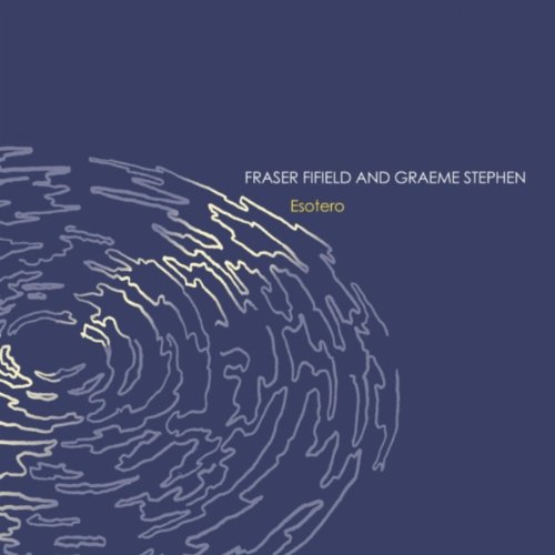 Play Esotero by Fraser Fifield & Graeme Stephen on Amazon Music
