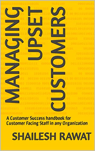 Managing Upset Customers: A Customer Success handbook for Customer ...