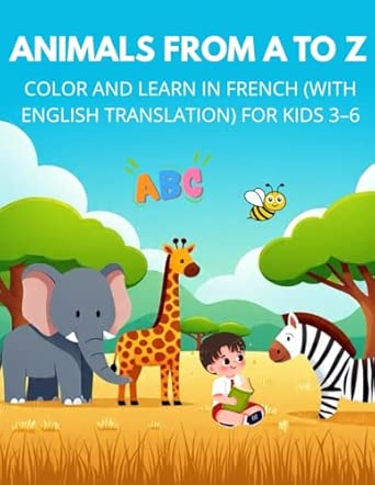 Amazon | Animals from A to Z : Color and Learn the Animal in French ...