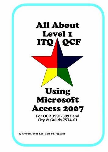 Buy All About Level 1 ITQ QCF Using Microsoft Access 2007: for City ...