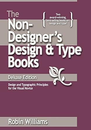 The Non-Designer's Design Book: Design and Typographic Principles for ...