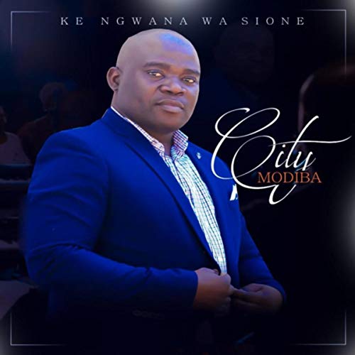 Play Ke Ngwana Wa Sione by City Modiba on Amazon Music