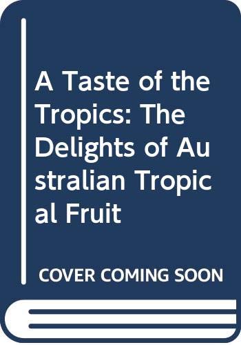 Mogens Bay Esbensen's A Taste of the Tropics: The Delights of ...