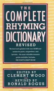 The Complete Rhyming Dictionary Revised: Including the Poet's Craft ...