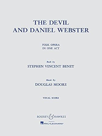 The Devil and Daniel Webster: Folk Opera in One Act: Moore, Douglas ...