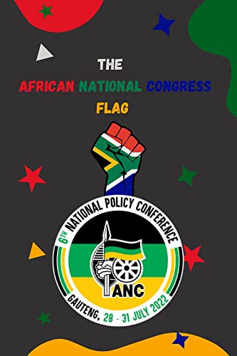 The ANC Flag: African National Congress Flag, 6 x 9 inches, 40 pages ...