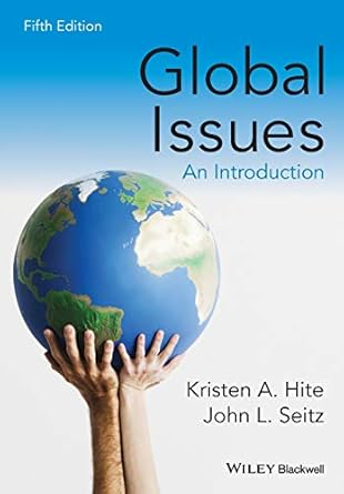 Global Issues: An Introduction, 5th Edition: Kristen A. Hite, John L ...
